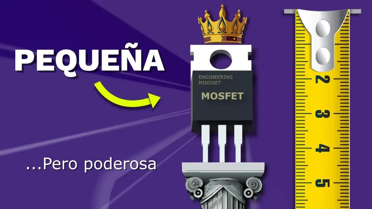 Cómo Funciona un MOSFET- Guía completa, entiéndelo como un PRO
