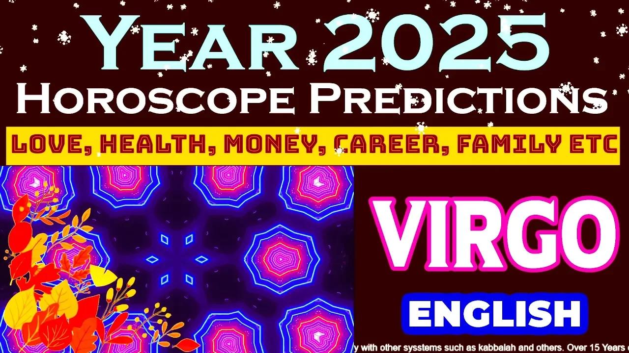 Virgo 2025 Yearly Astrology Horoscope Forecast. Virgo Year 2025 Predictions