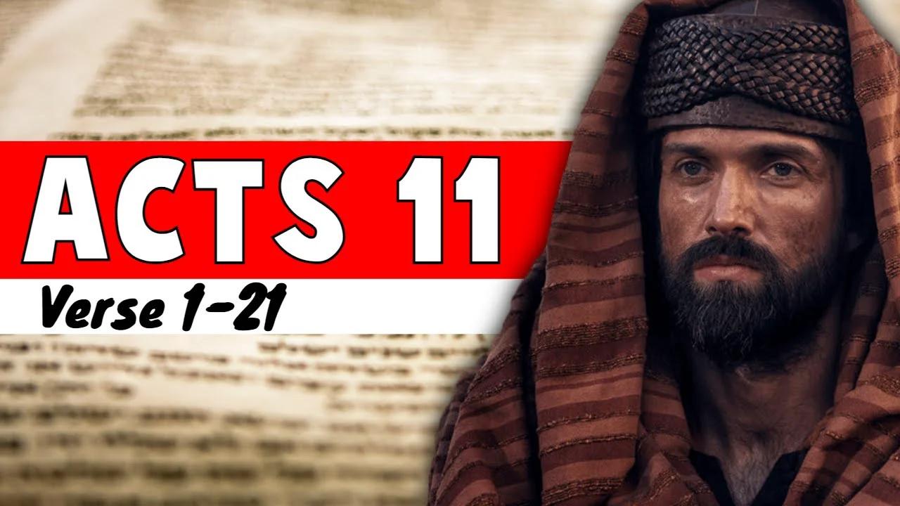 Acts Chapter 11 Verse 1-21 - Bible Study