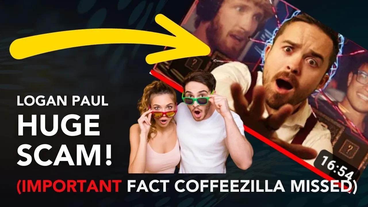 LOGAN PAUL SCAM: COFFEEZILLA MISSED THIS!