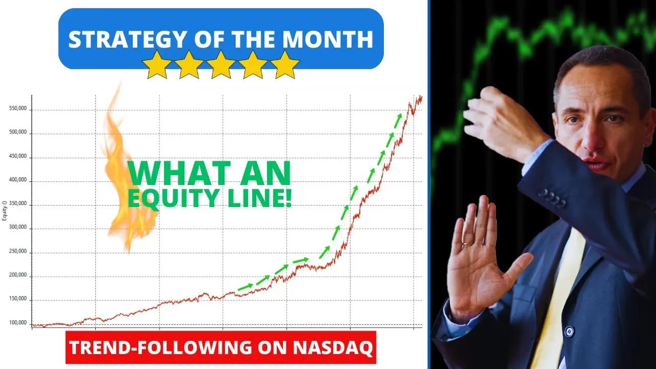 Strategy of the Month: The Winner is a Trend-Following on Nasdaq with ...