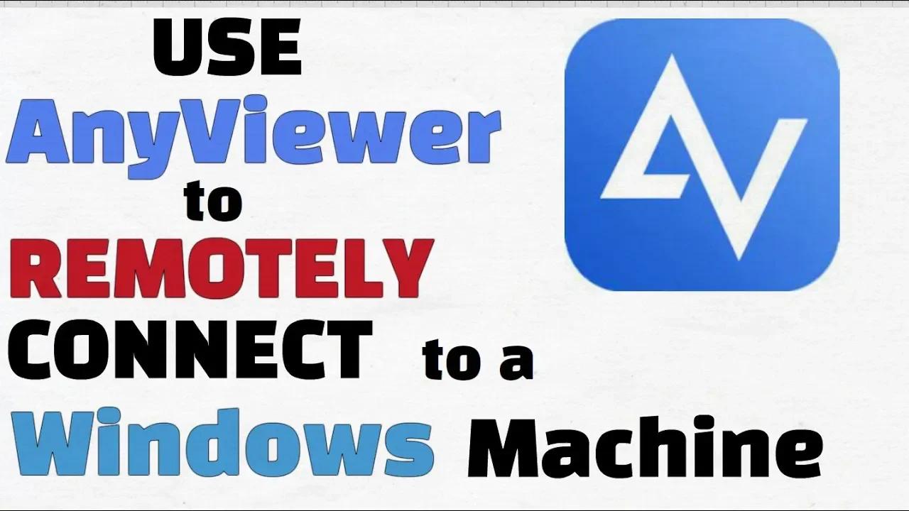 Use AnyViewer for Remote Desktop Connection