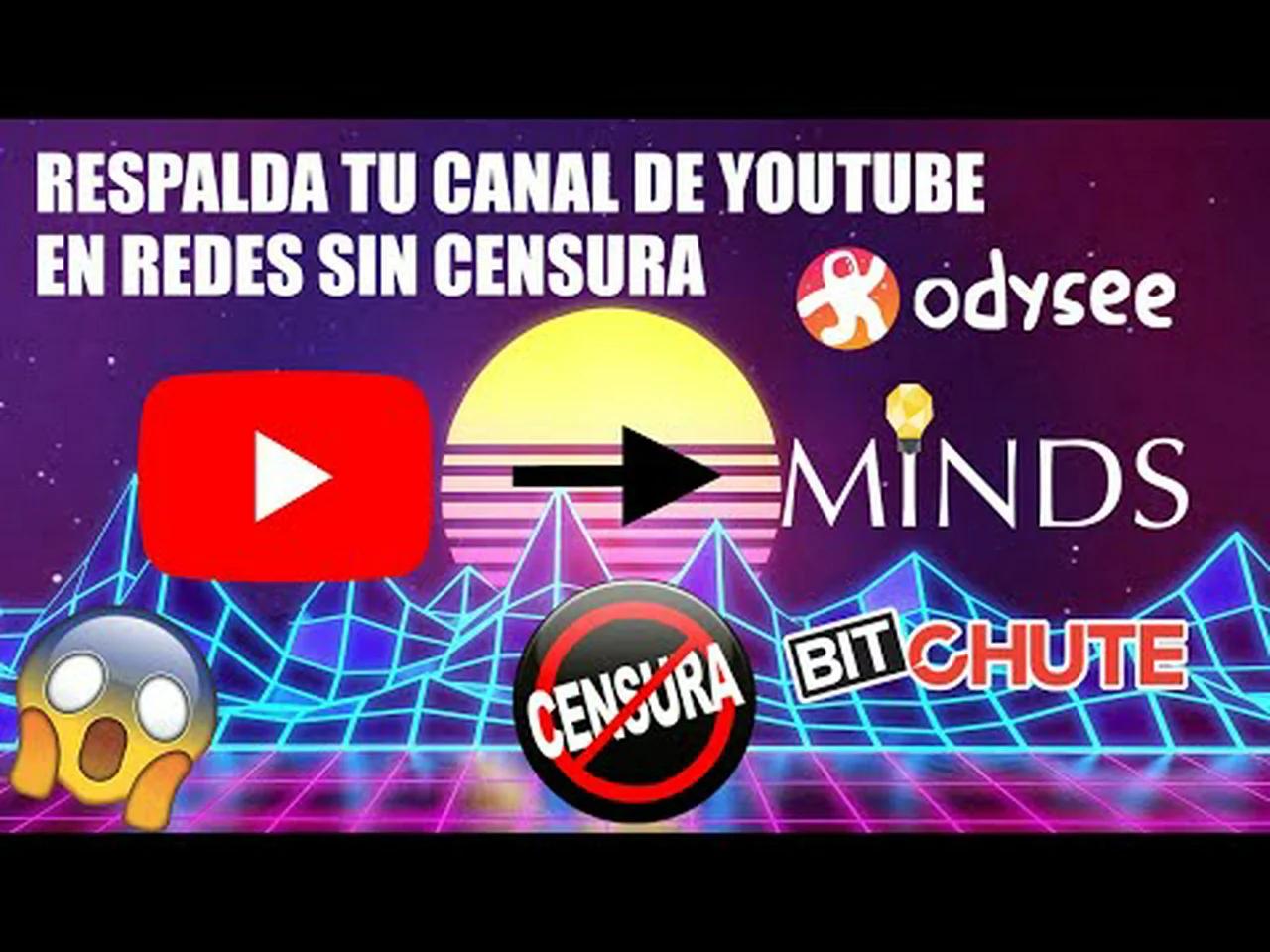 [TUTORIAL] Cómo respaldar TU CANAL DE YOUTUBE en REDES SIN CENSURA (Odysee, Minds y BitChute)