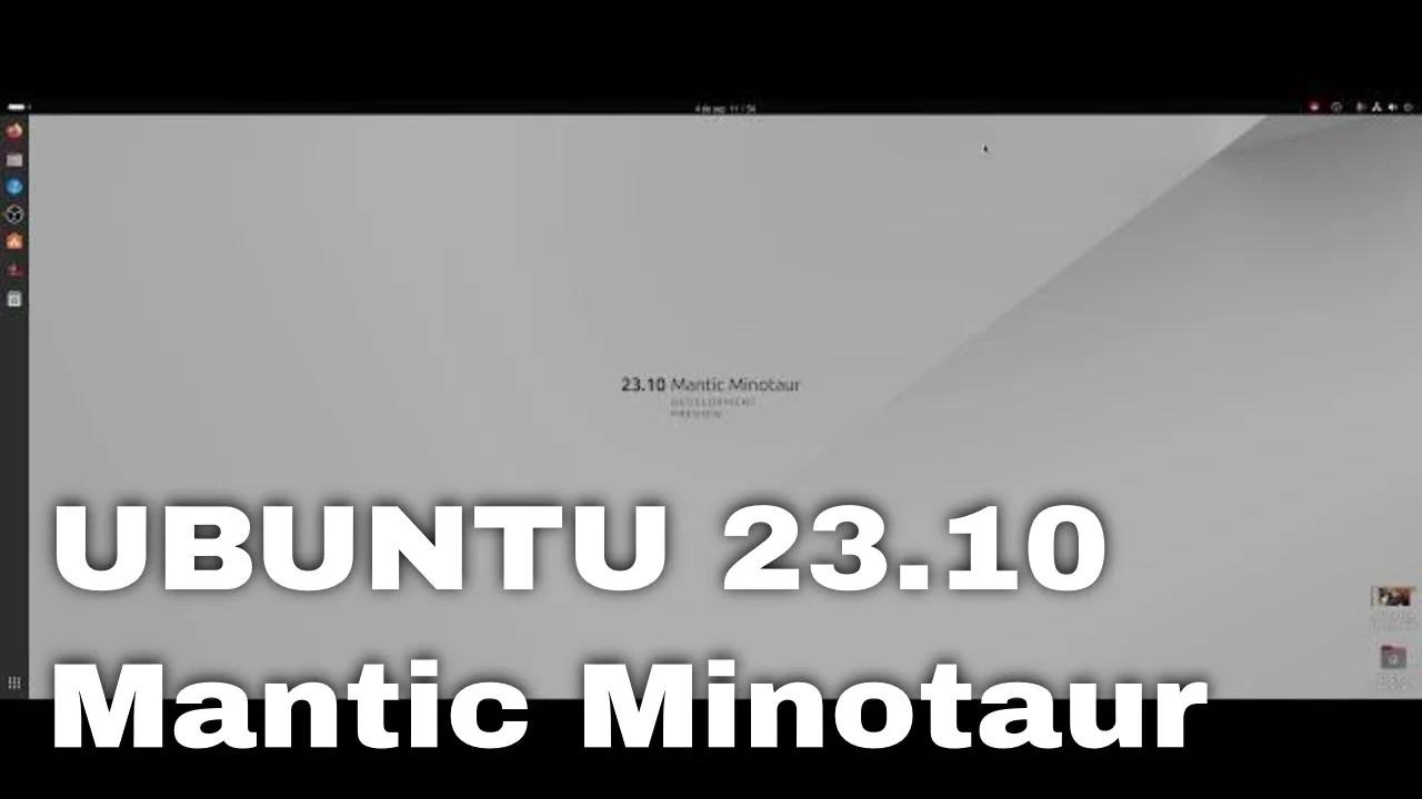 UBUNTU 23.10 MANTIC MINOTAUR BETA TODAS LAS NOVEDADES. @LINUX @UBUNTU 🤔🤔🤔