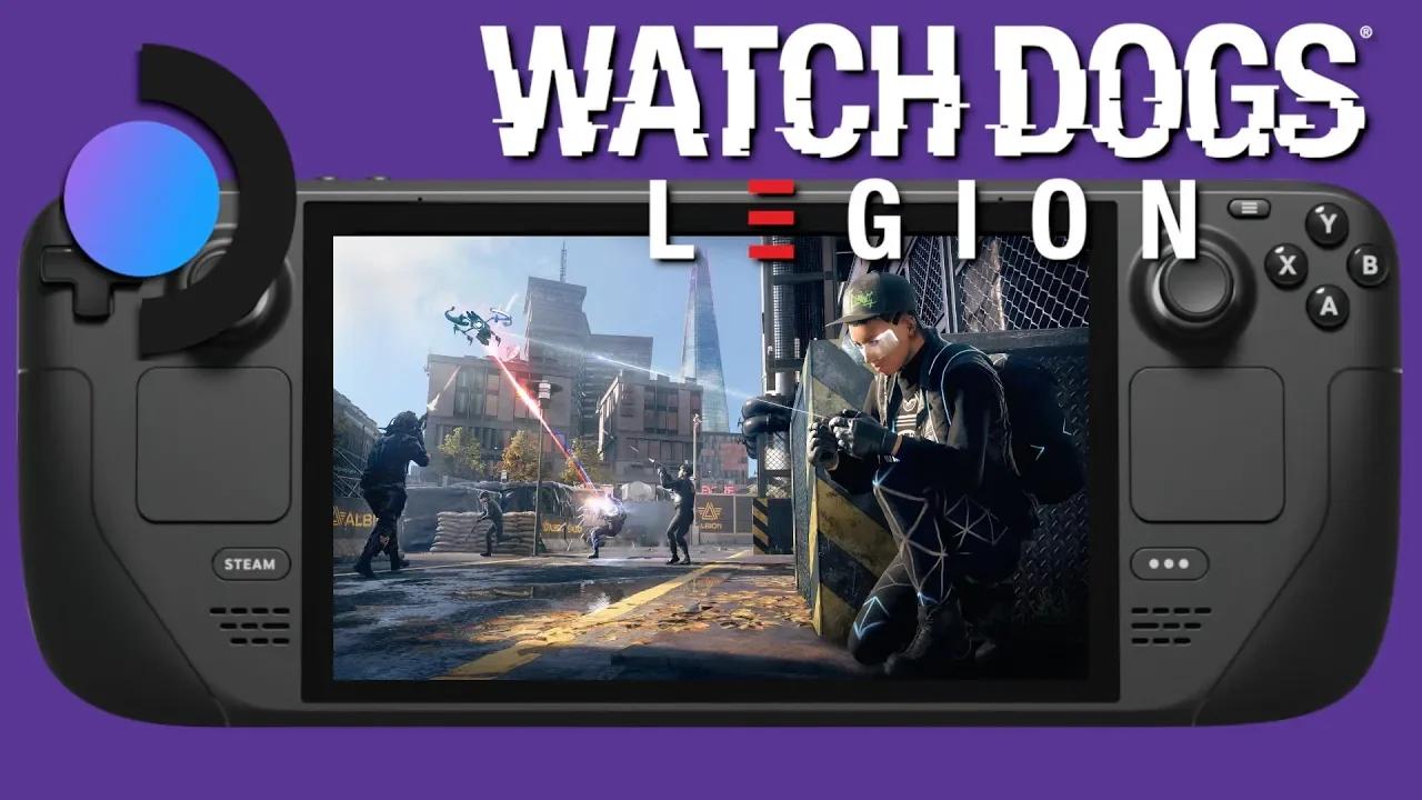 Steam Deck Gameplay - Watch Dogs Legion - Ubisoft Connect - Steam OS