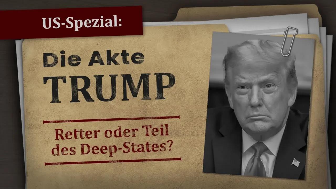 US-Spezial: AKTE TRUMP 👱🏼– Retter oder Teil des Deep-States? | www.kla ... US-Spezial: AKTE TRUMP 👱🏼– Retter oder Teil des Deep-States? | www.kla ...