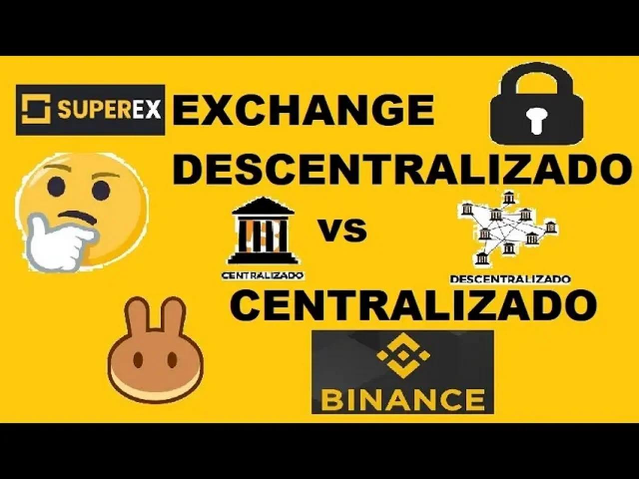 Superex LA MEJOR EXCHANGE DESCENTRALIZADO DIFERENCIA CON CENTRALIZADO ...