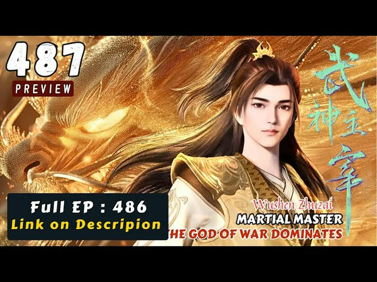 【PV】 EP 487 𝐌𝐚𝐫𝐭𝐢𝐚𝐥 𝐌𝐚𝐬𝐭𝐞𝐫【武神主宰 Wushen Zhuzai】The God of War Dominates ...