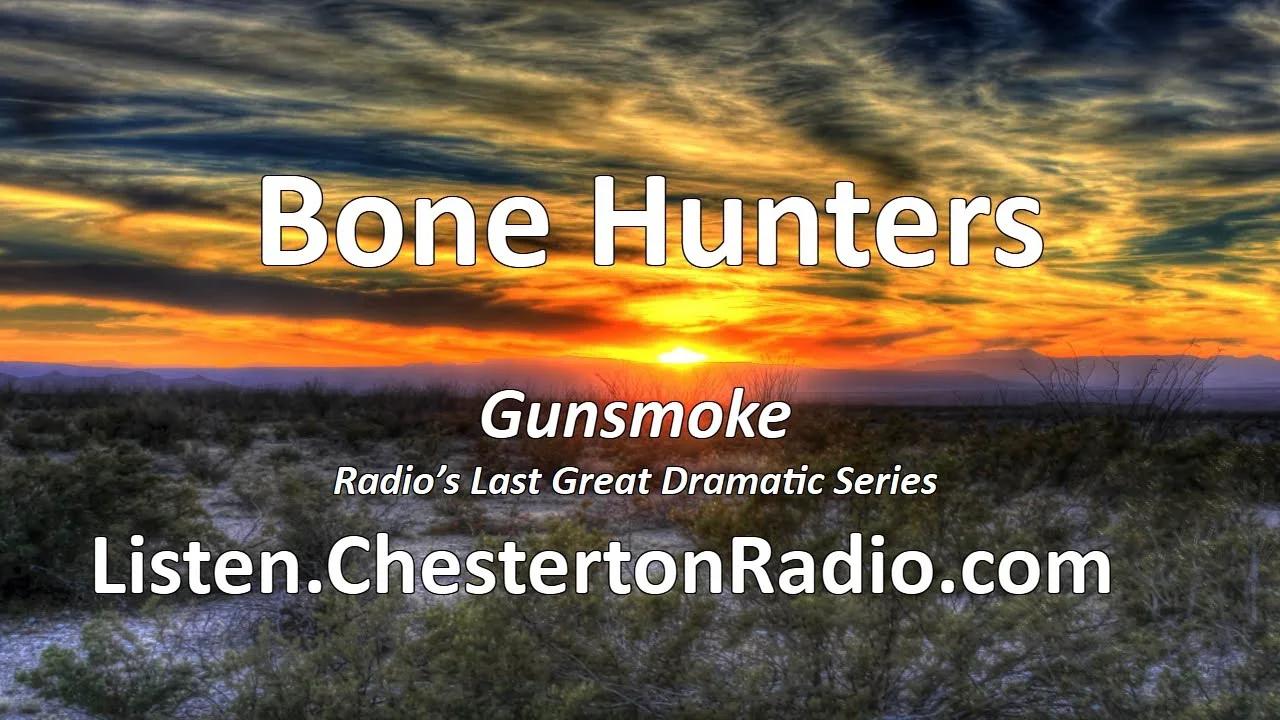 Bone Hunters - Gunsmoke - William Conrad
