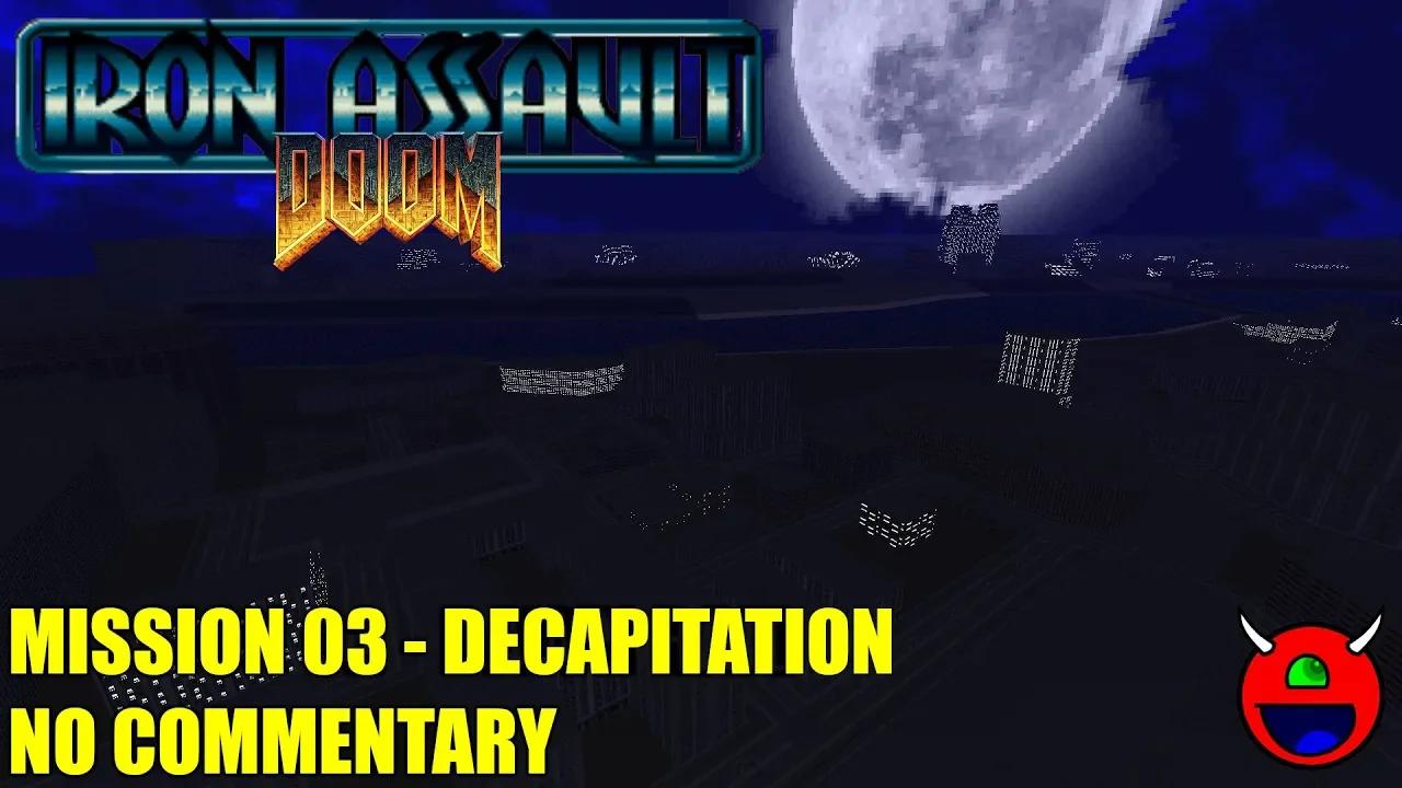 Iron Assault Remake TC for Doom 2 (Demo) - Mission 03 Decapitation - No ...
