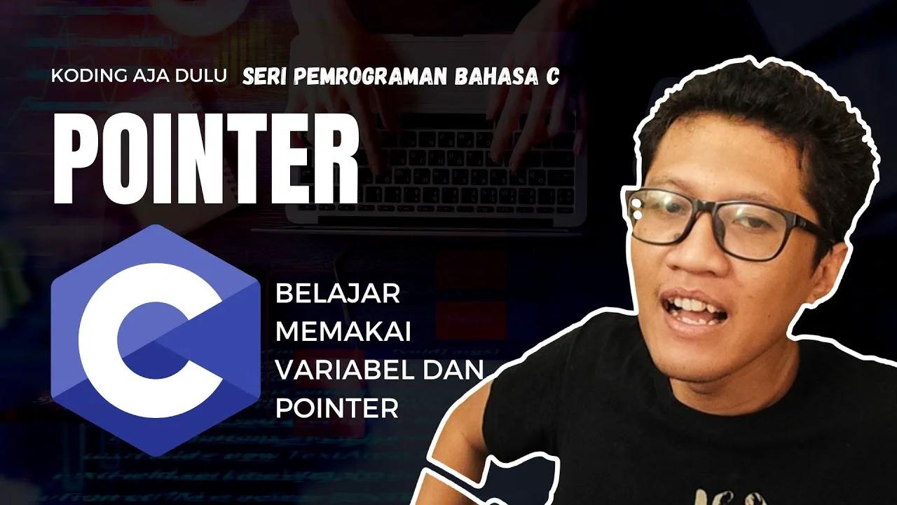 Tutorial Pemrograman C Bahasa Indonesia Pointer