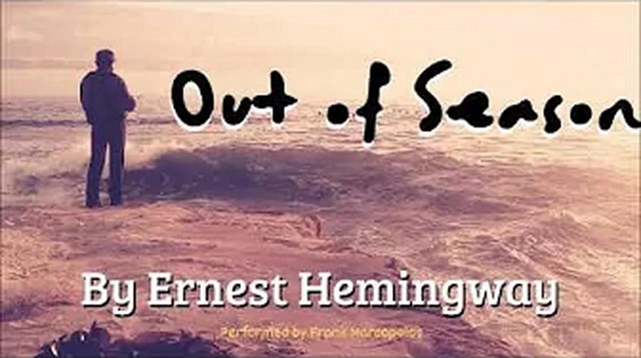 Out of Season by Ernest Hemingway (Audiobook) || SHORT STORY ...