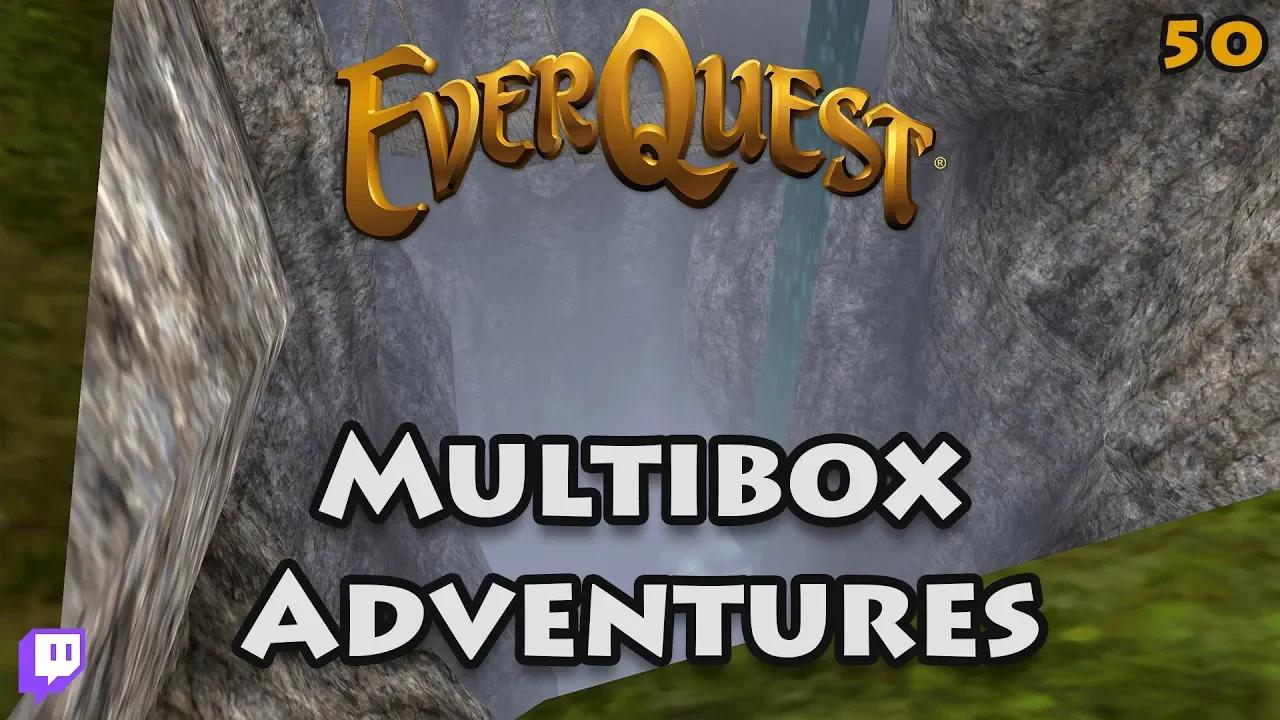 Everquest Live! - Multibox Adventures - 50 - Blackburrow