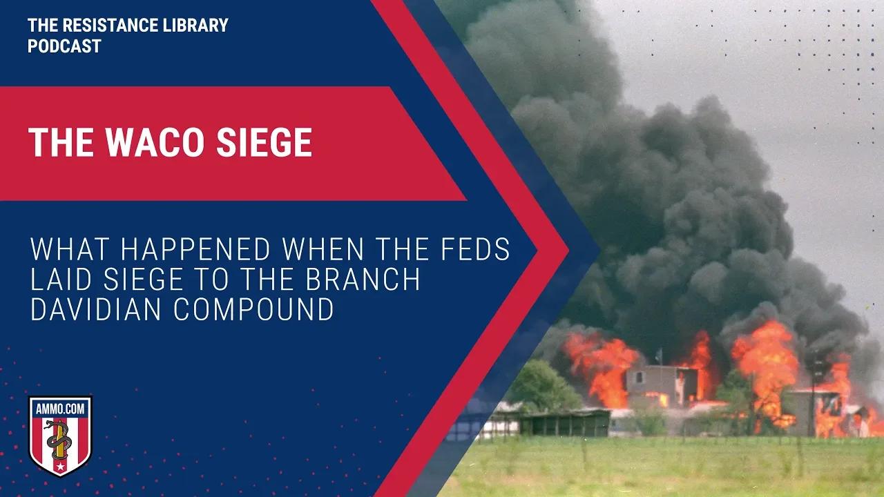 The Waco Siege: What Happened When the Feds Laid Siege to the Branch ...