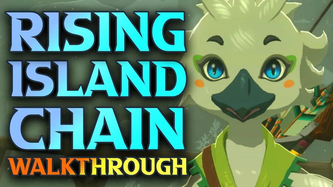 Zelda Tears Of The Kingdom Rising Island Chain Walkthrough