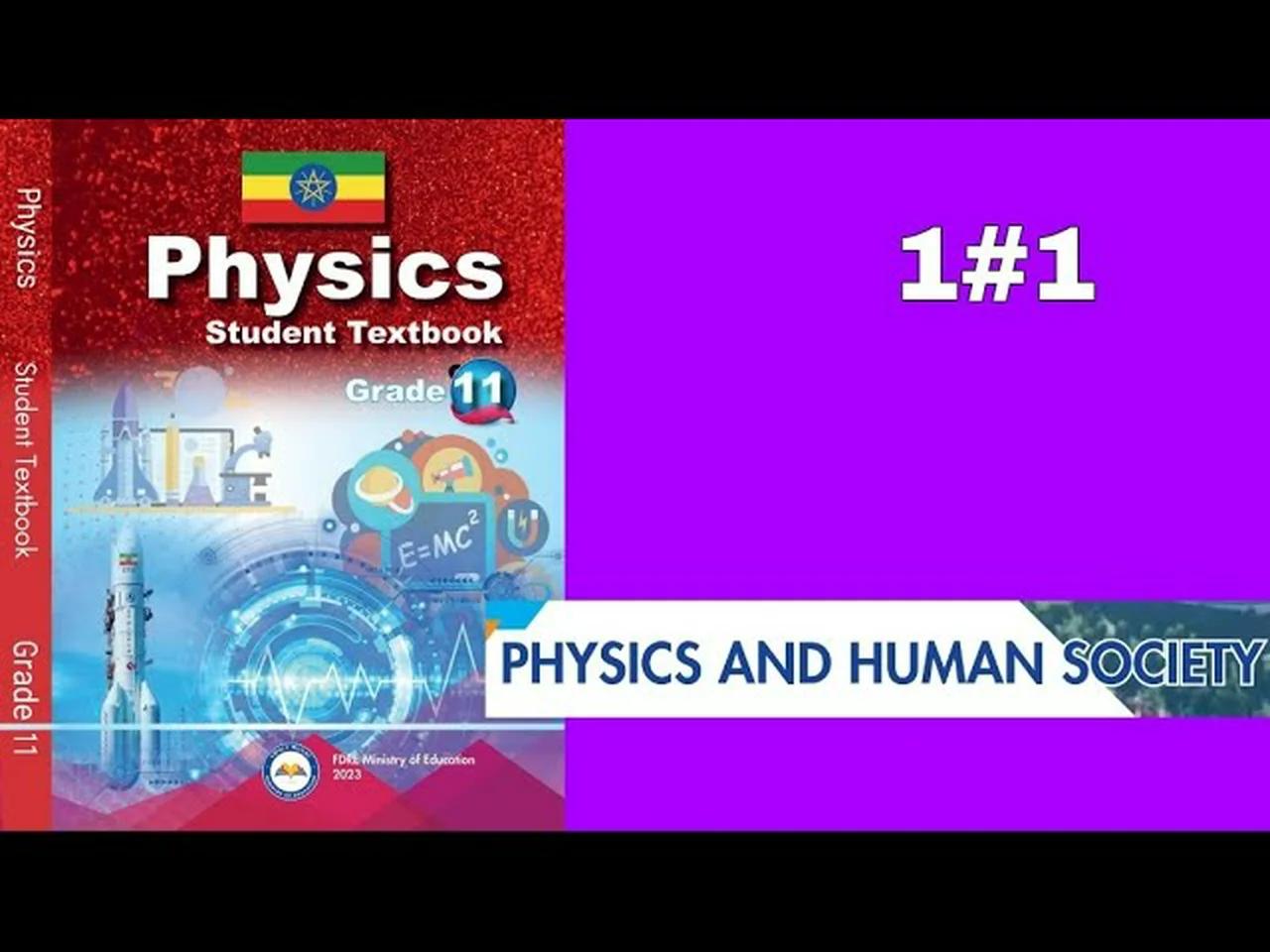 Ethiopian Grade 11 Physics 1#1 Physics and Human society