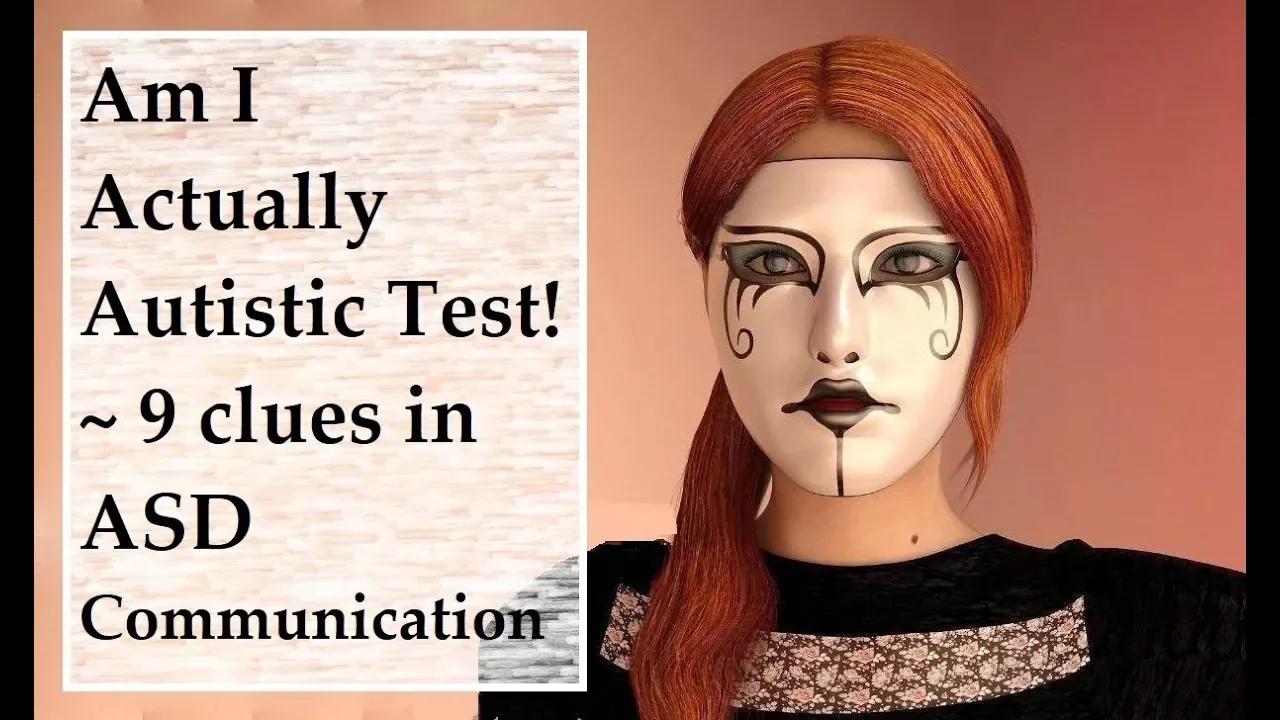 AM I AUTISTIC TEST! 9 Communication Styles That Confuse Autistic People ...