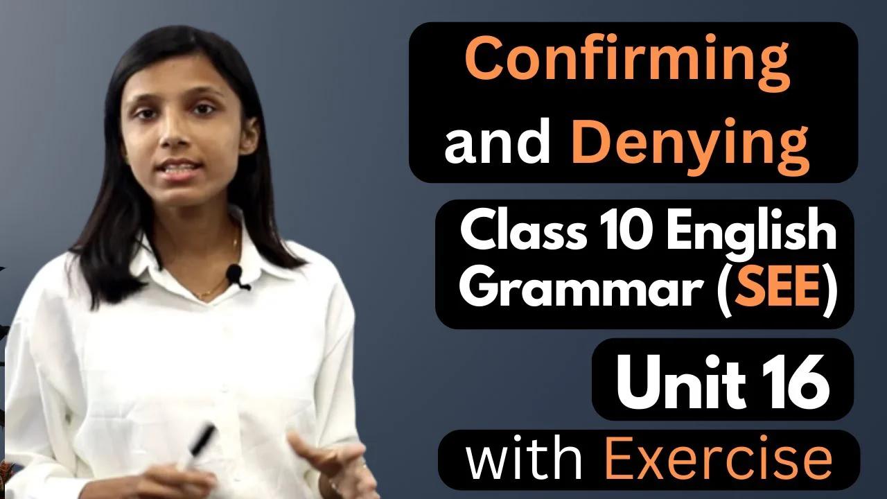 Confirming and Denying Class 10 || Compulsory English Grammar Unit 16 ...