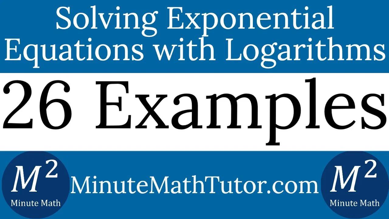 Solving Exponential Equations With Logarithms 26 Examples