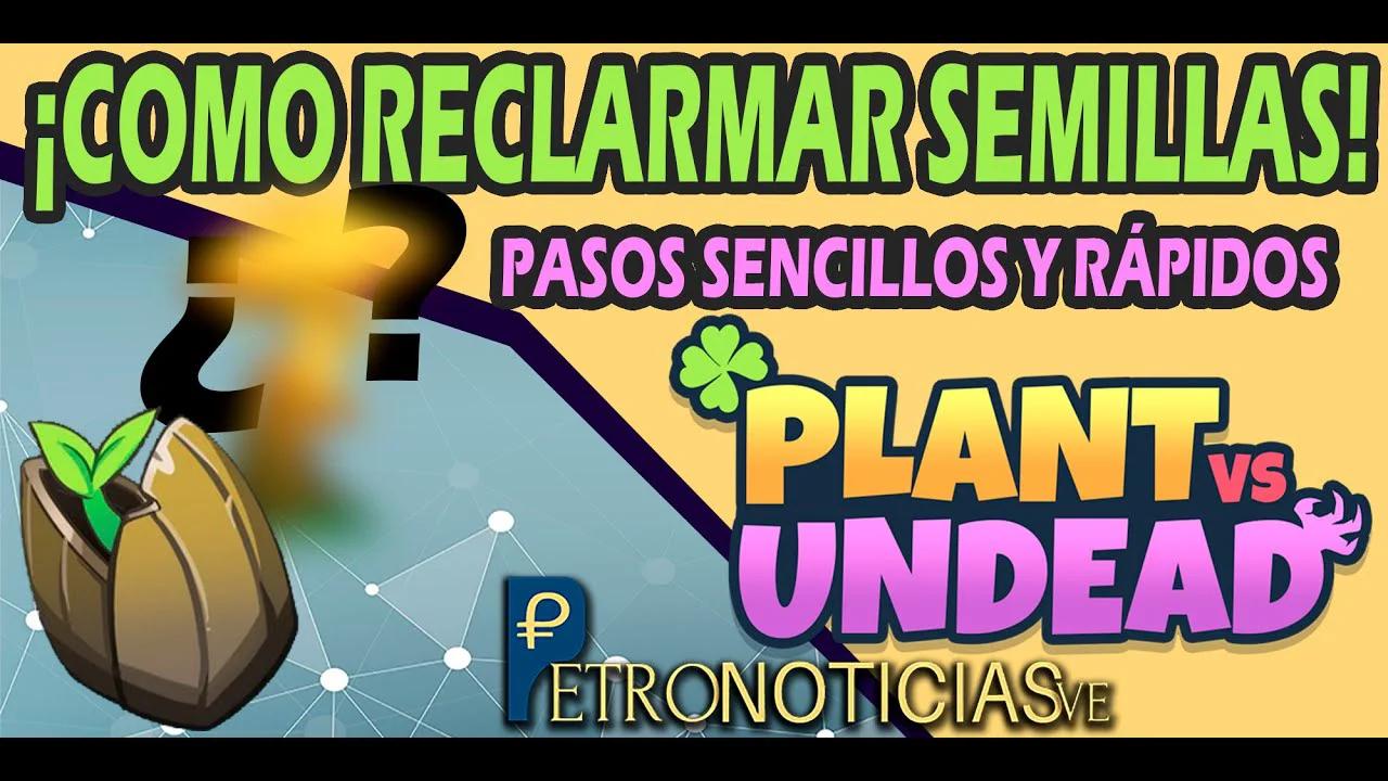 COMO RECLAMAR TU PRIMERA SEMILLA EN PLANT VS UNDEAD - PVU - CRIPTUTORIAL