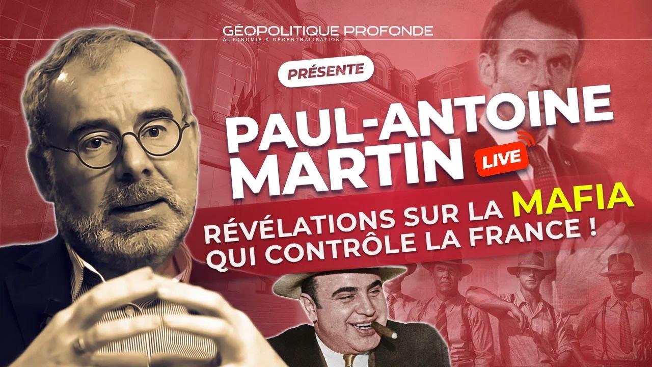 LE CLAN DES SEIGNEURS : LA MAFIA QUI CONTRÔLE LA FRANCE ! AVEC PAUL-ANTOINE MARTIN