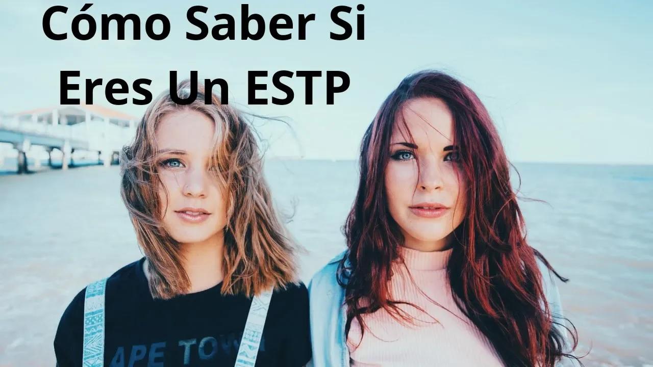 💥Como Saber Si Eres Un ESTP