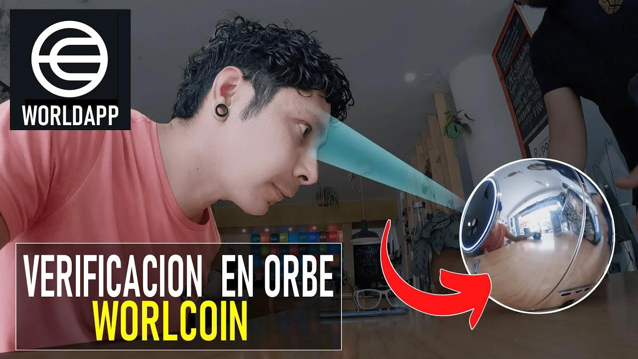Que es Worldapp y los Worldcoin / VERIFICACION DE IRIS CON ORBE