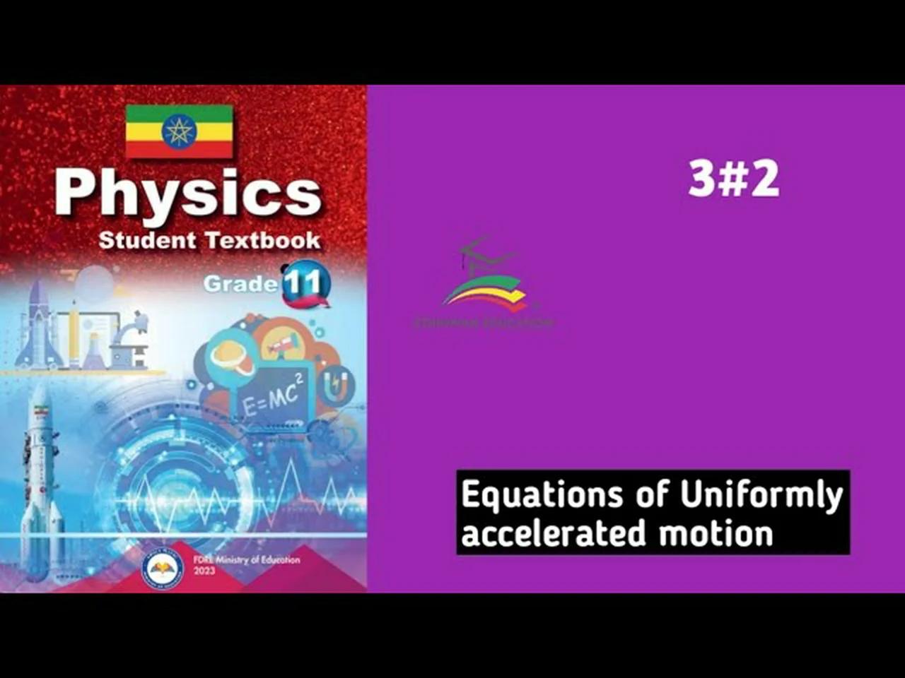 Ethiopian Grade 11 Physics 3#2 Equations of uniformly accelerated motion