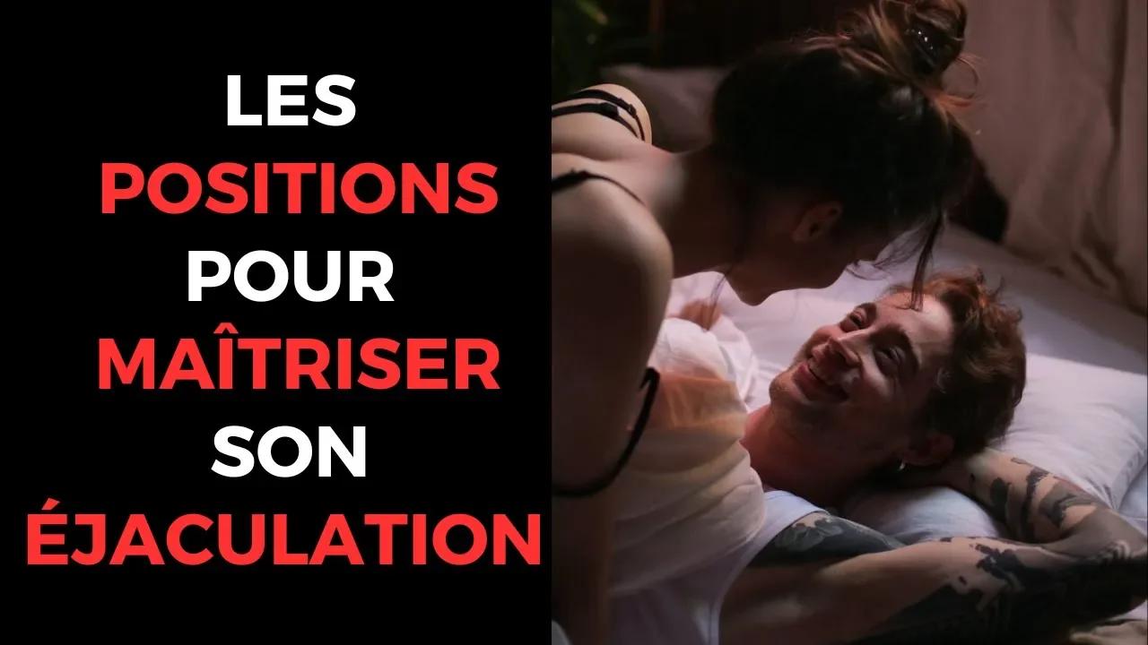 Les 3 Positions pour faire l'amour plus longtemps conseillées par le SEXOTHERAPEUTE