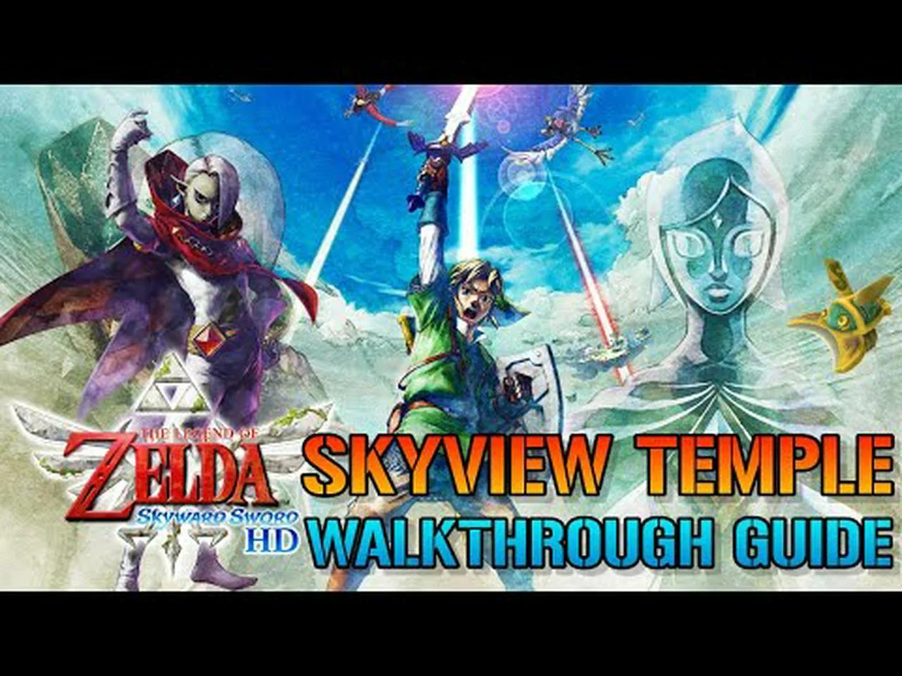 The Legend Of Zelda: Skyward Sword HD Skyview Temple Full Guide & Walkthrough (Dungeon Guide)