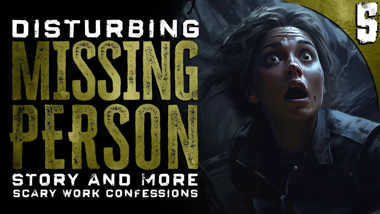 DISTURBING Missing Person Case | 5 TRUE Scary Work Stories