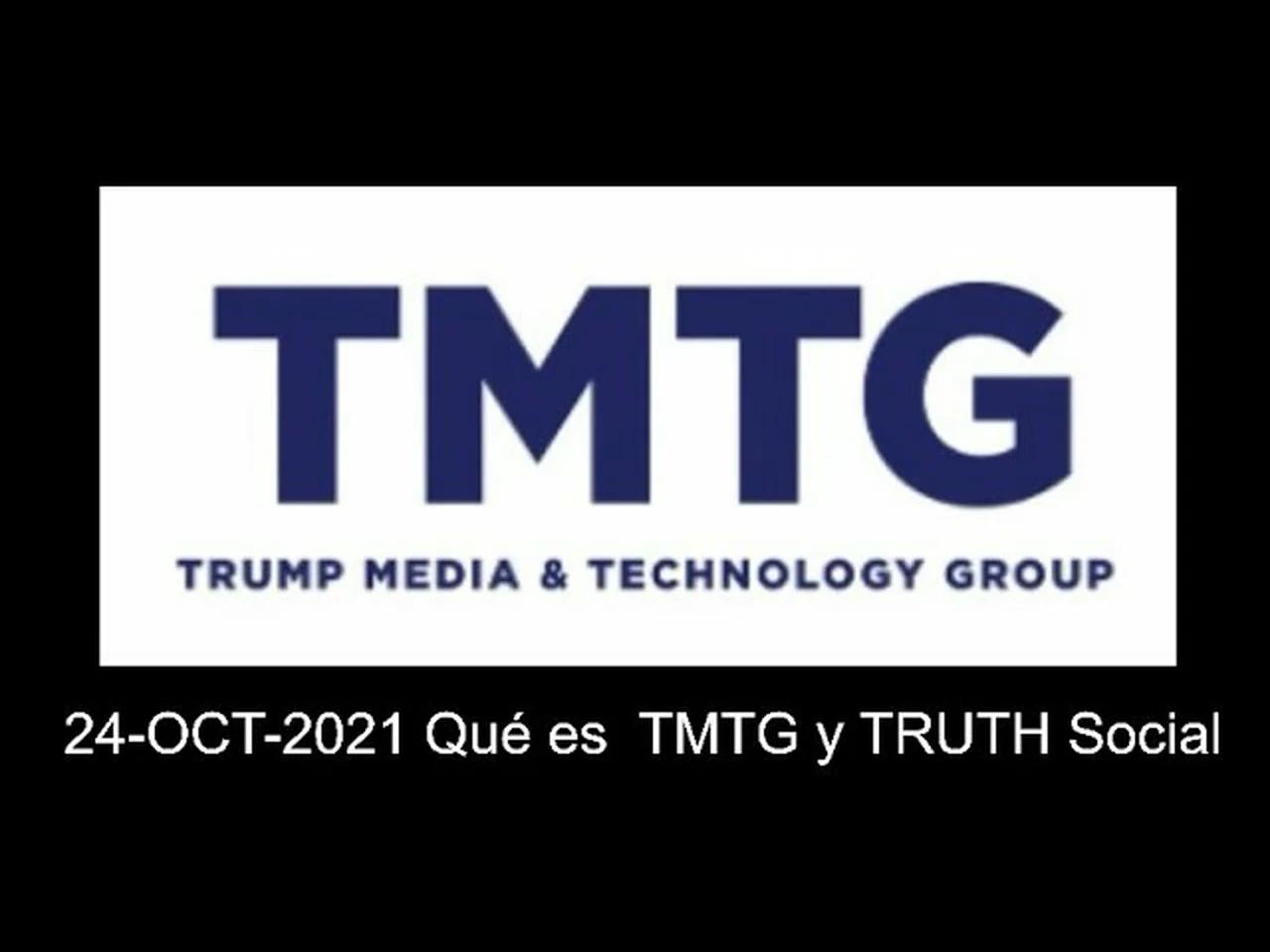 24-OCT-2021 Qué es TMTG y TRUTH Social