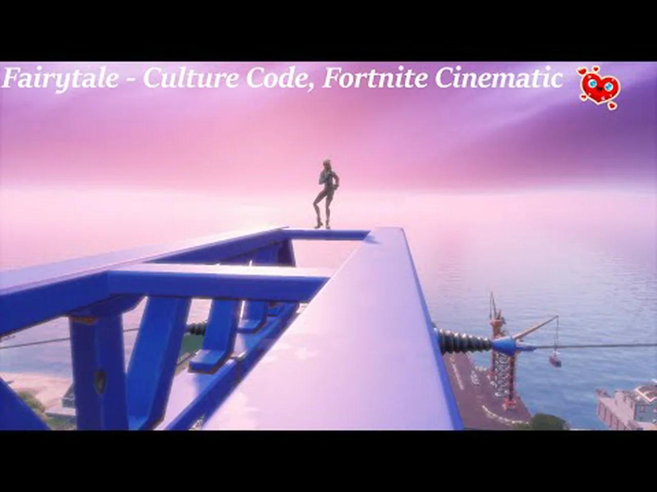 Fairytale - Culture Code, Fortnite Cinematic 💖- Fortnite Battle Royal