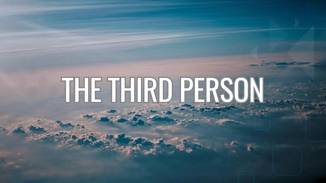THE THIRD PERSON