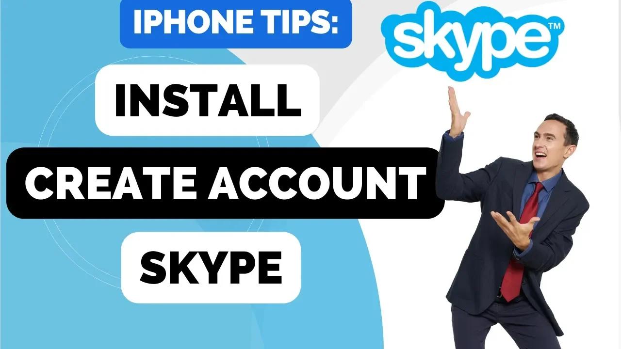 How to Install and Create an Account on Skype for iPhone
