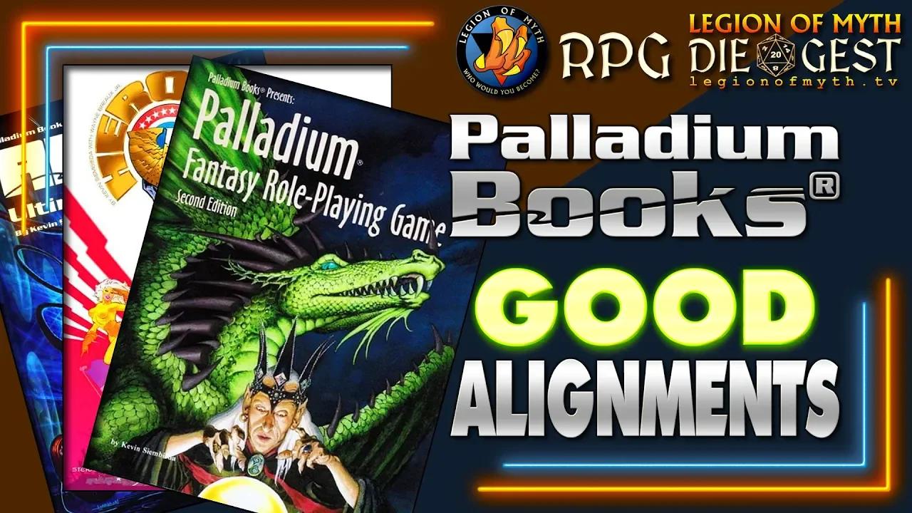 Palladium Books Megaverse: Mixed alignment groups - I'm Good!