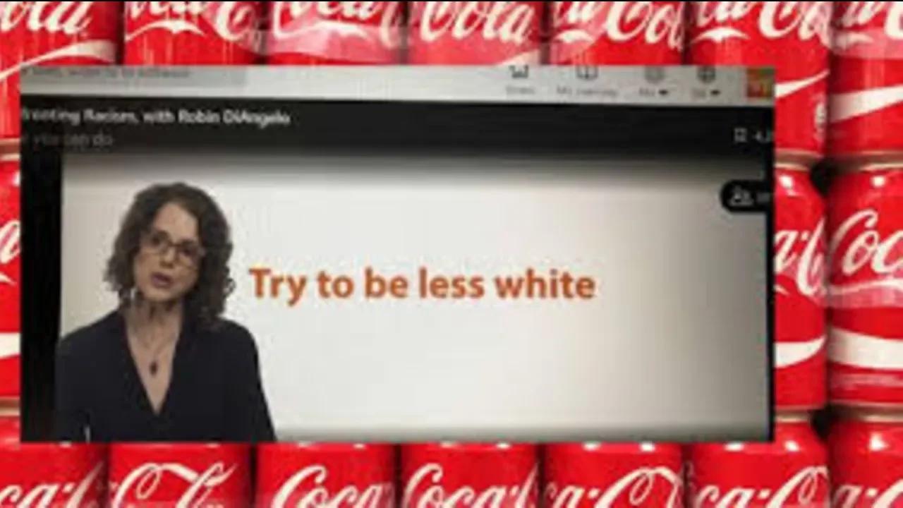 Coca Cola Makes Employees take "Try to be Less White" Online Course ...