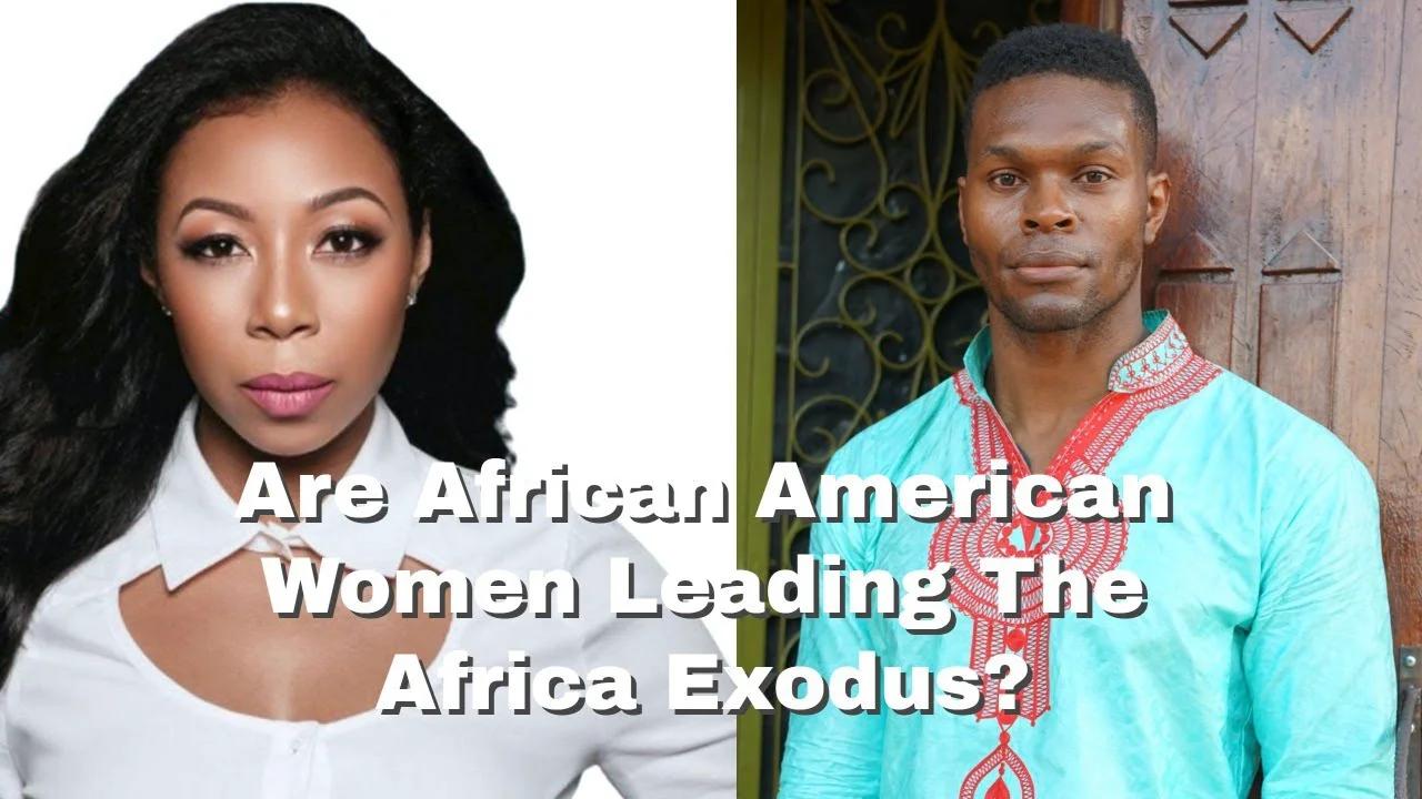 Are African American Women Leading The Africa Exodus? w/ Ashley In Africa