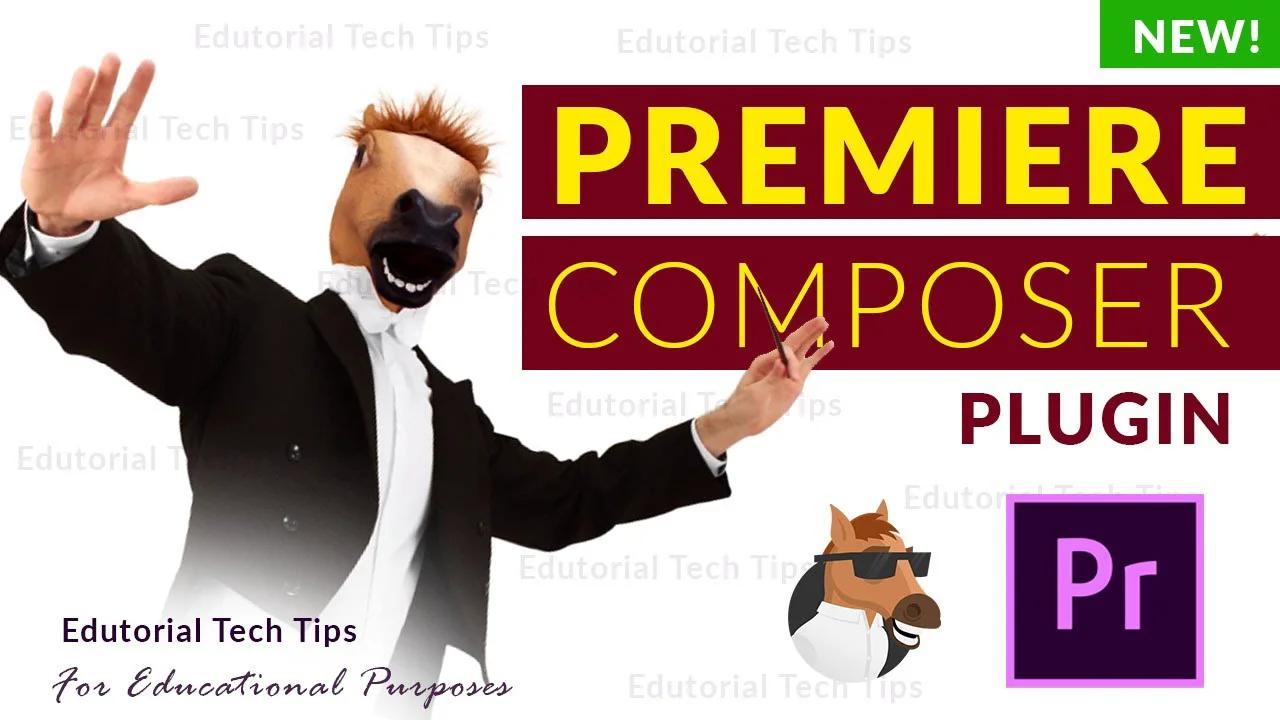 Download And Install Premiere Composer Free Plugin For Adobe Premiere ...