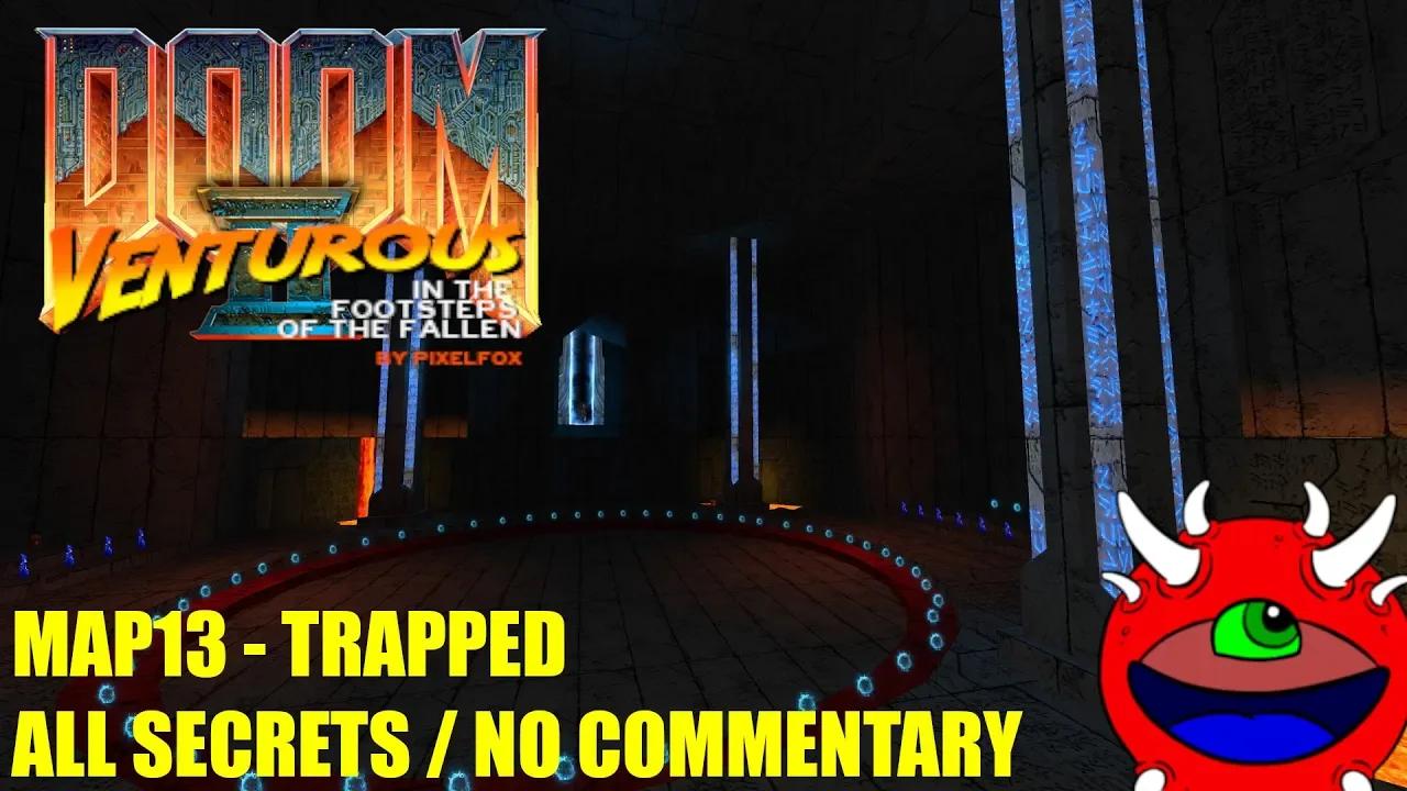 Doom 2: Venturous 1.6 - MAP13 Trapped - All Secrets No Commentary