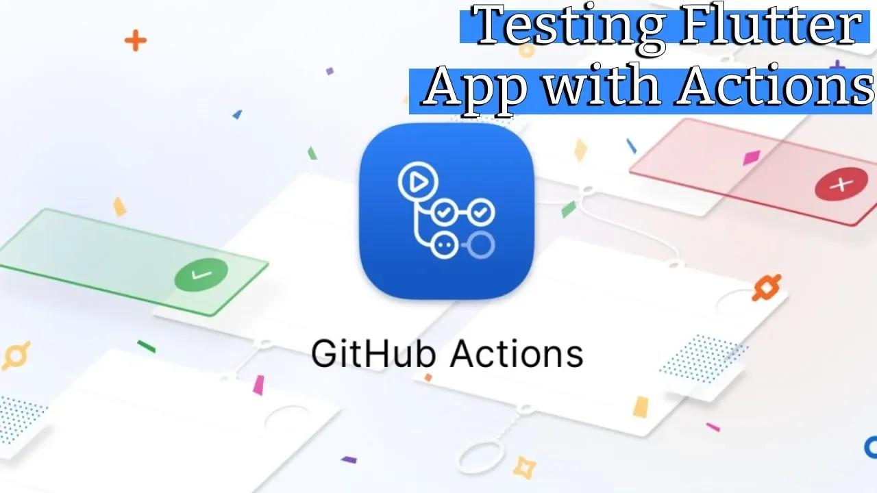 Testeando Flutter app con Github Actions