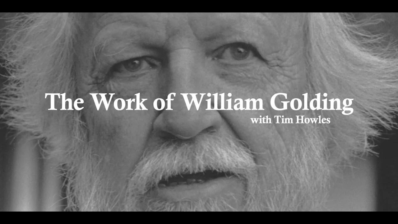 The Work of William Golding with Tim Howles