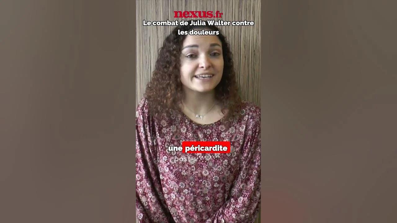 Le combat de Julia Walter contre les douleurs.