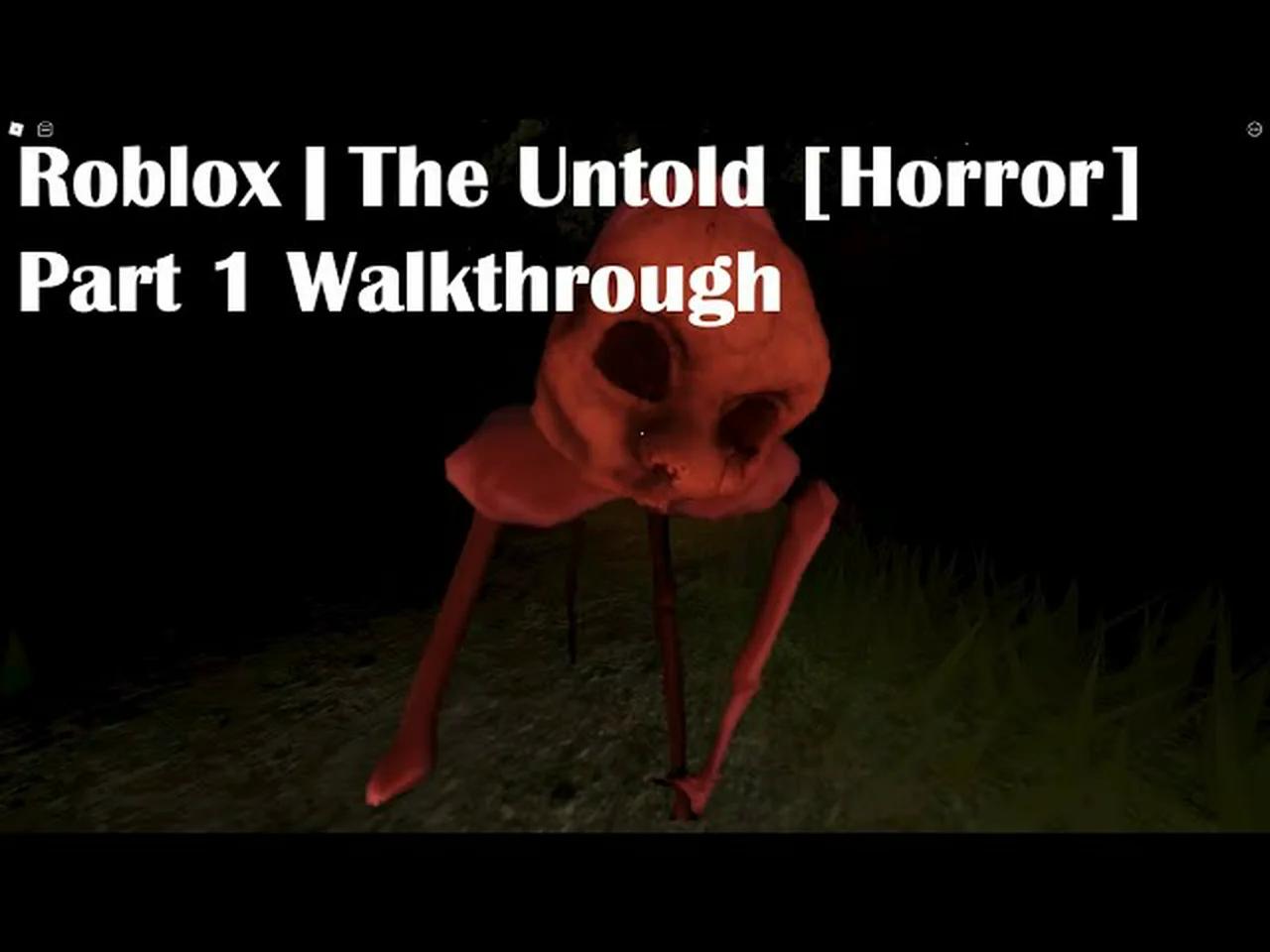 Roblox | The Untold [Horror] Part 1 Walkthrough