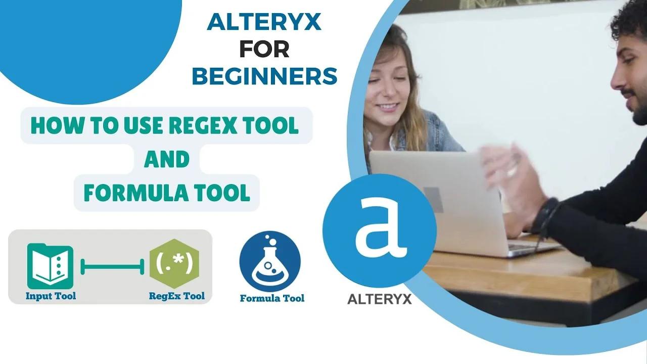 Alteryx - How to Use RegEx Tool and Formula Tool