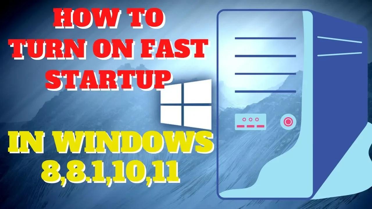 How To Turn On Fast StartUp In Windows 8,8.1,10,11 || Make Windows Faster