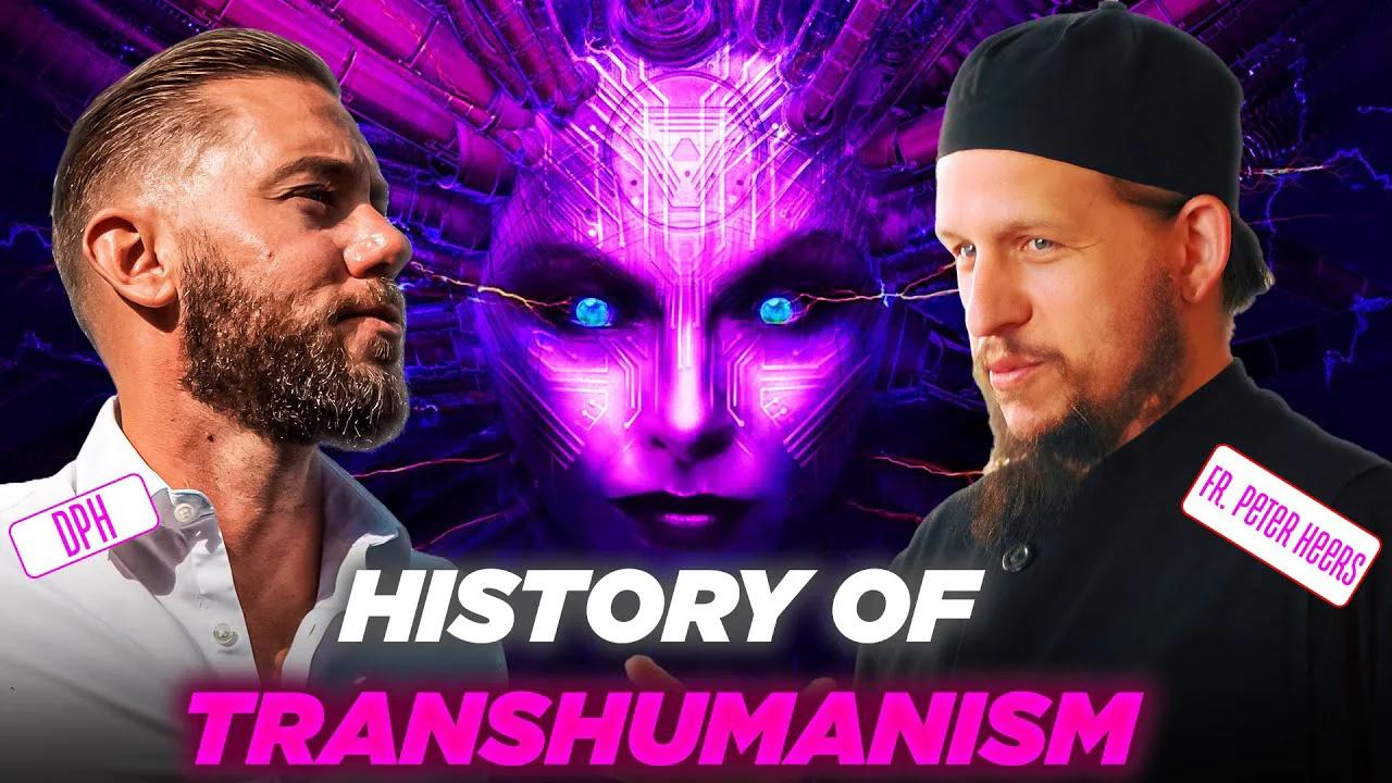 Transhumanism: Antichrist Religion of the Future with Fr. Peter Heers ...