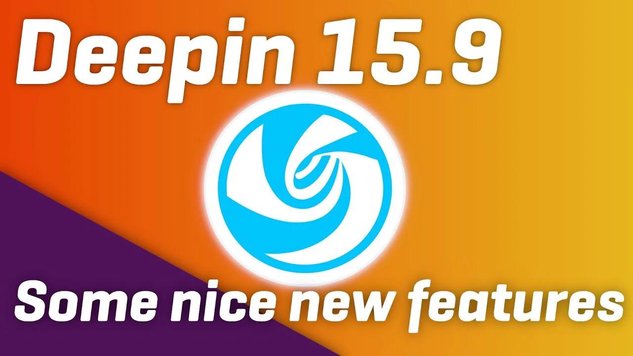 DEEPIN Linux 15.9 - NEW FEATURES: touch support, power management...