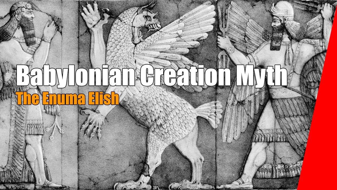 The Babylonian Creation Myth; The Enuma Elish (a story with Proto-Indo ...
