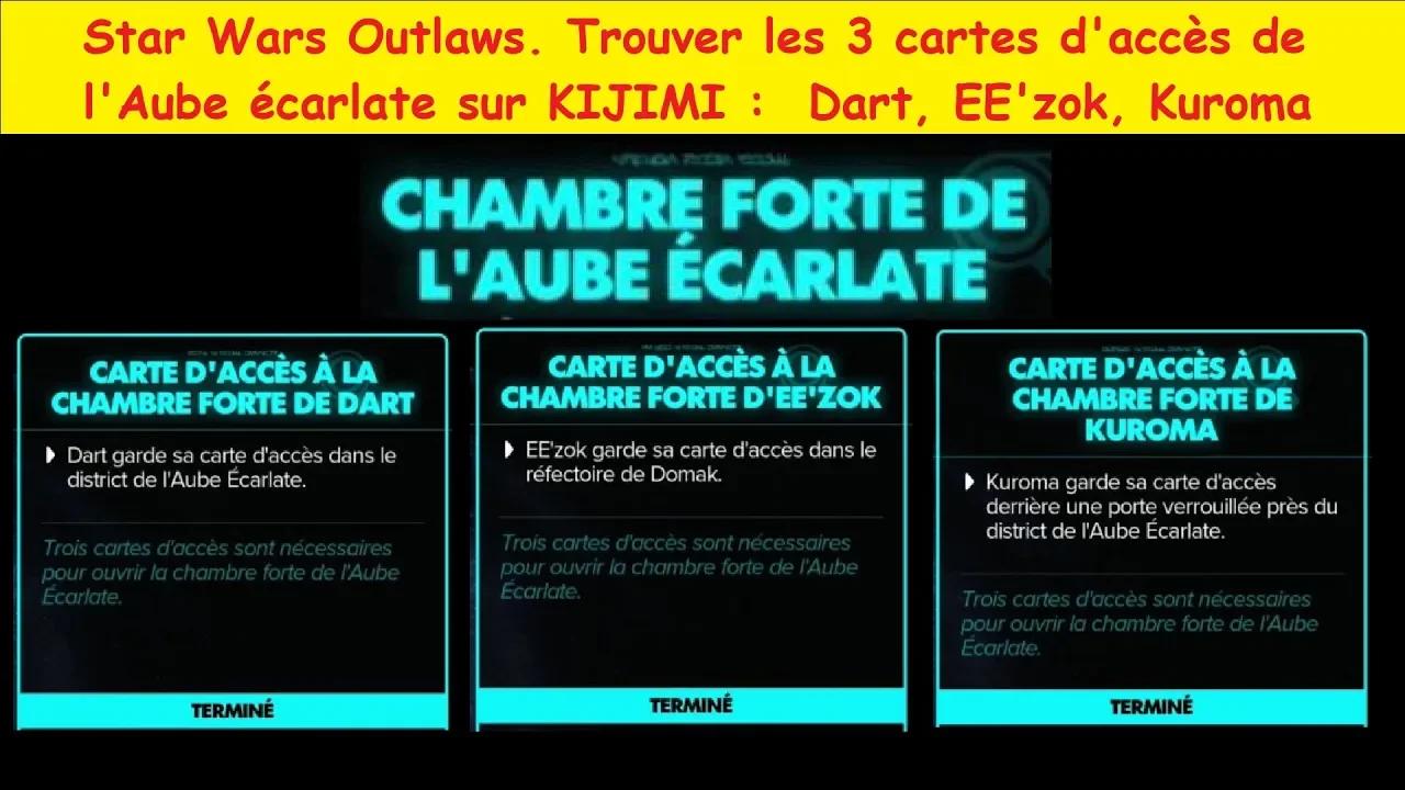 Star Wars Outlaws Trouver les 3 cartes d'accès de l'Aube écarlate sur ...